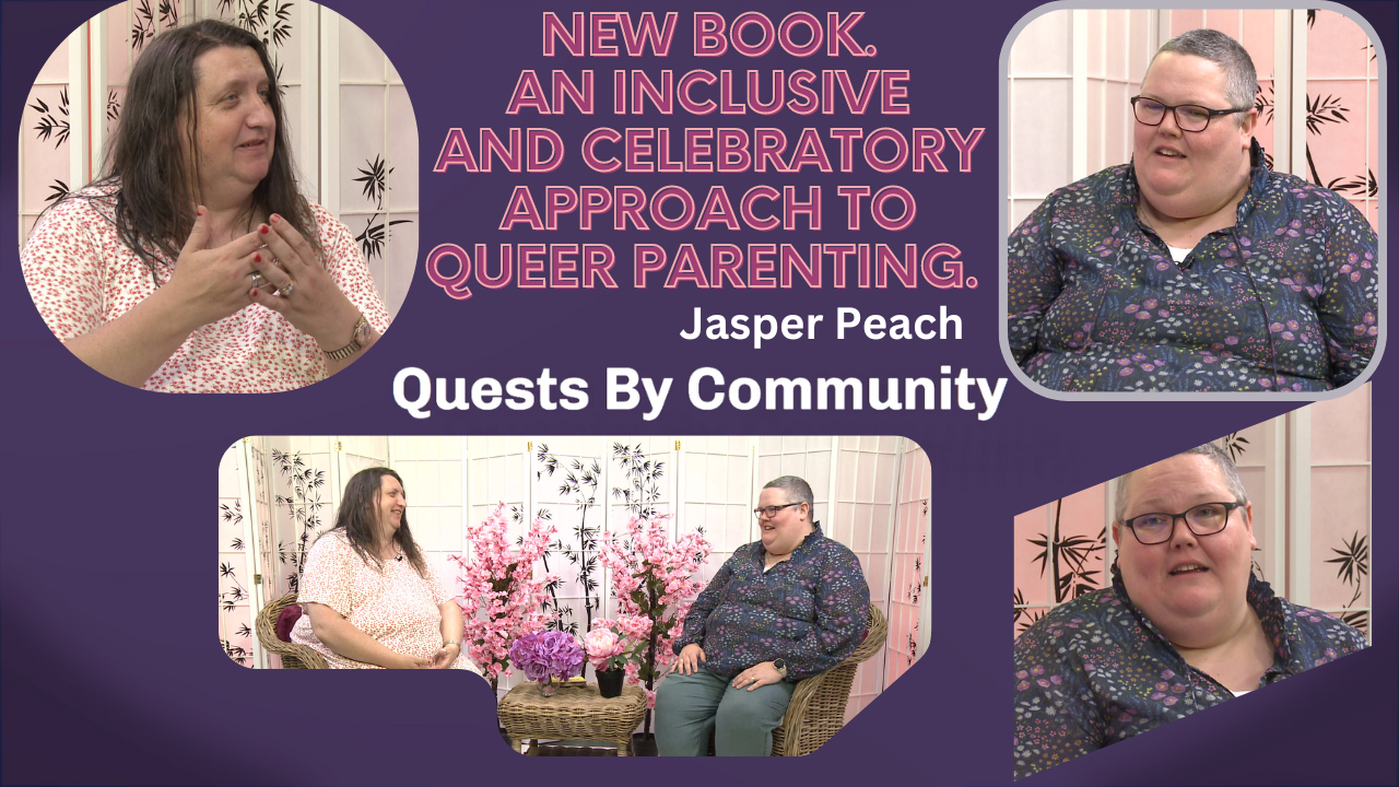 Quests By Community: Inclusive, Values, Experiences - Queer Parenting - Author Jasper Peach ...