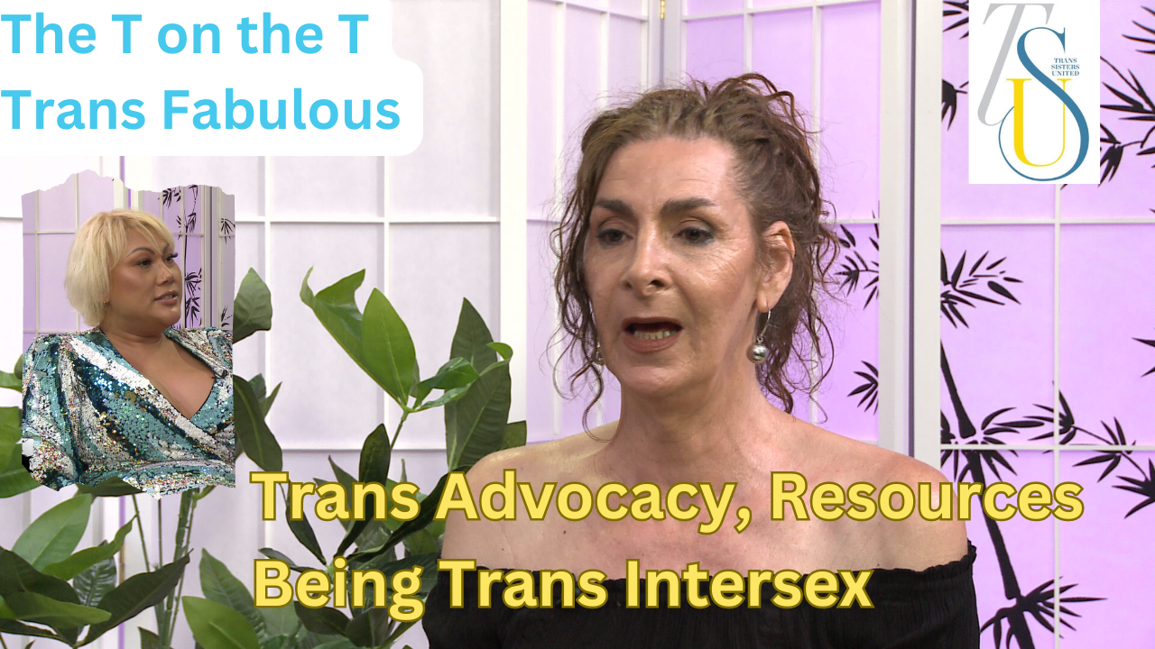 The T on the T, Trans Fabulous: Trans Advocacy and Resources - Being ...