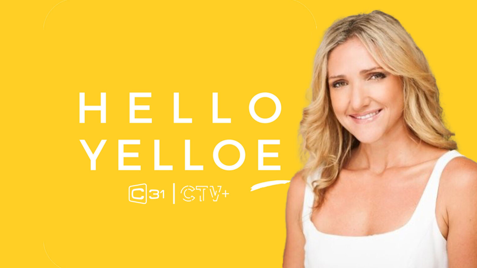 Hello Yelloe - CTV Plus Australia